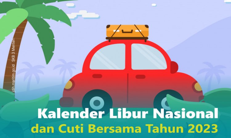 Kalender Libur Nasional dan Cuti Bersama Tahun 2023 - ragamwarta.com